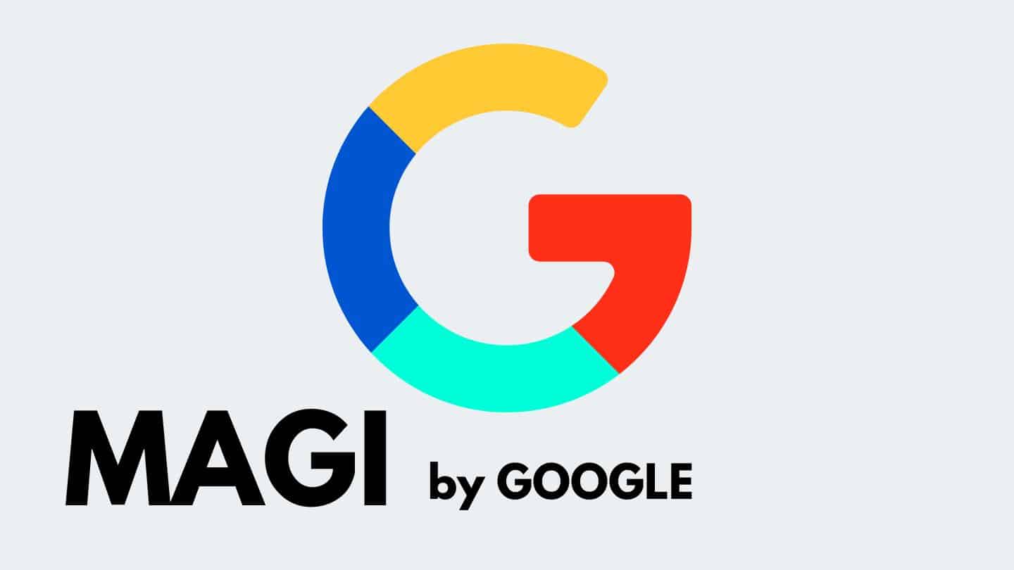 Magi: cosa si sa del nuovo motore di ricerca in sviluppo da Google
