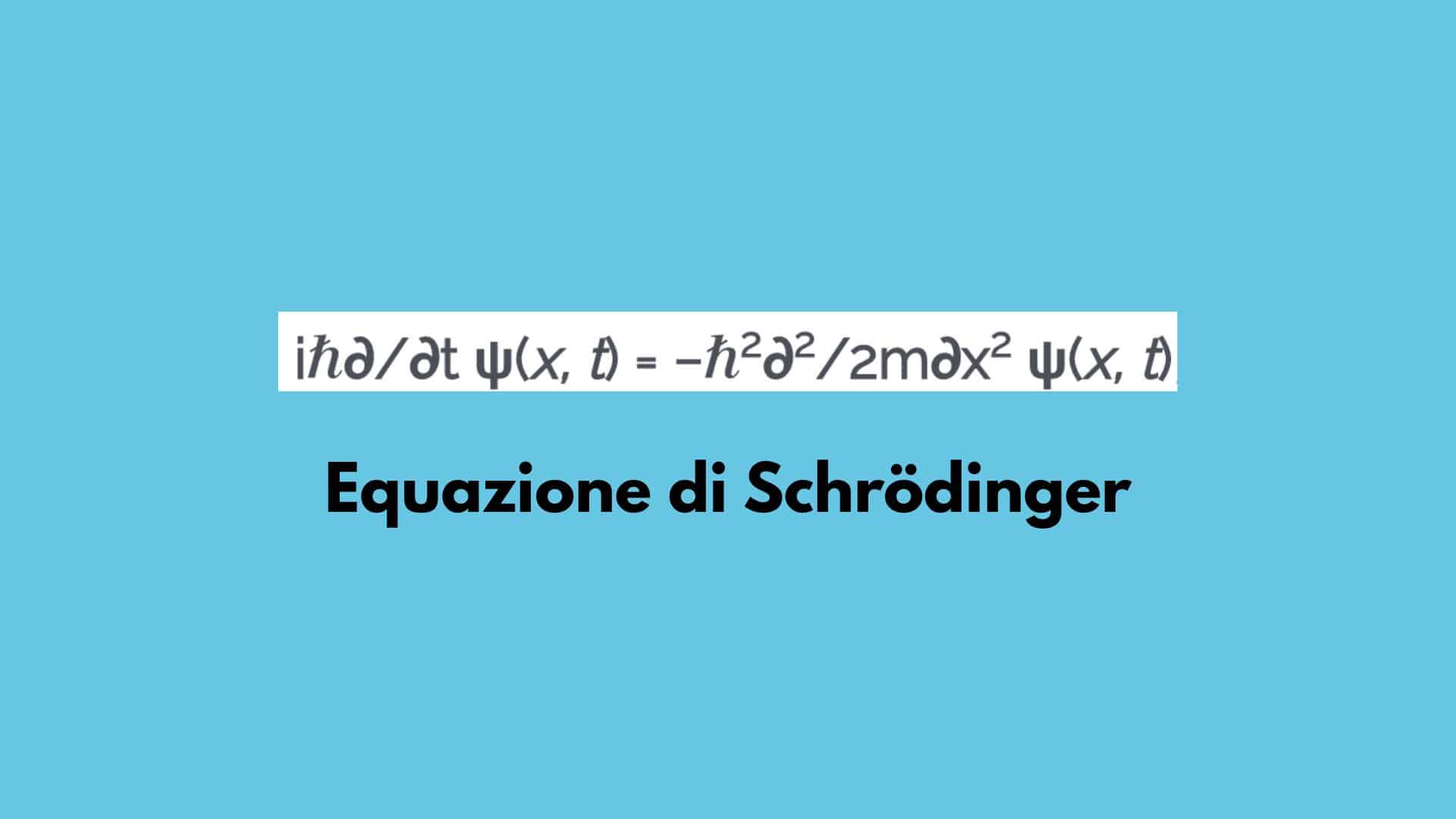 I fondamenti dell'equazione di Schrödinger e il suo ruolo in Fisica
